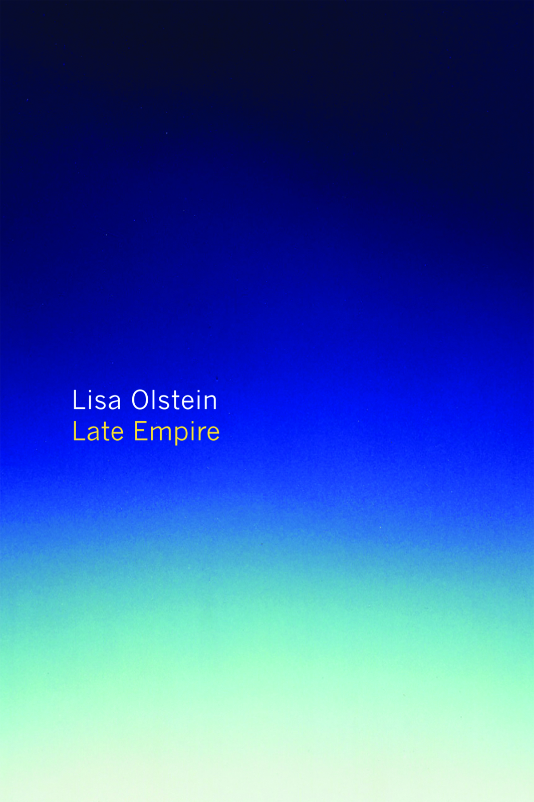 Late Empire by Lisa Olstein | Goodreads
