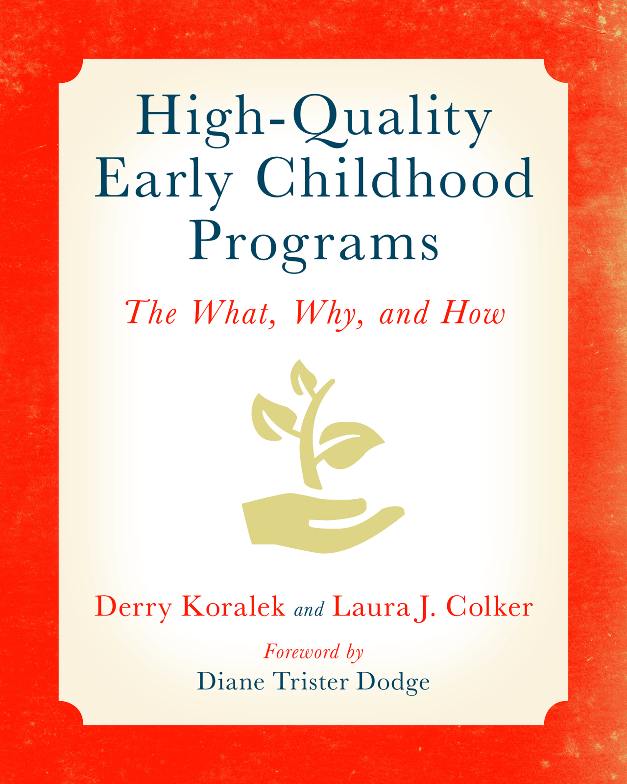 High-Quality Early Childhood Programs: The What, Why, and How by Laura ...
