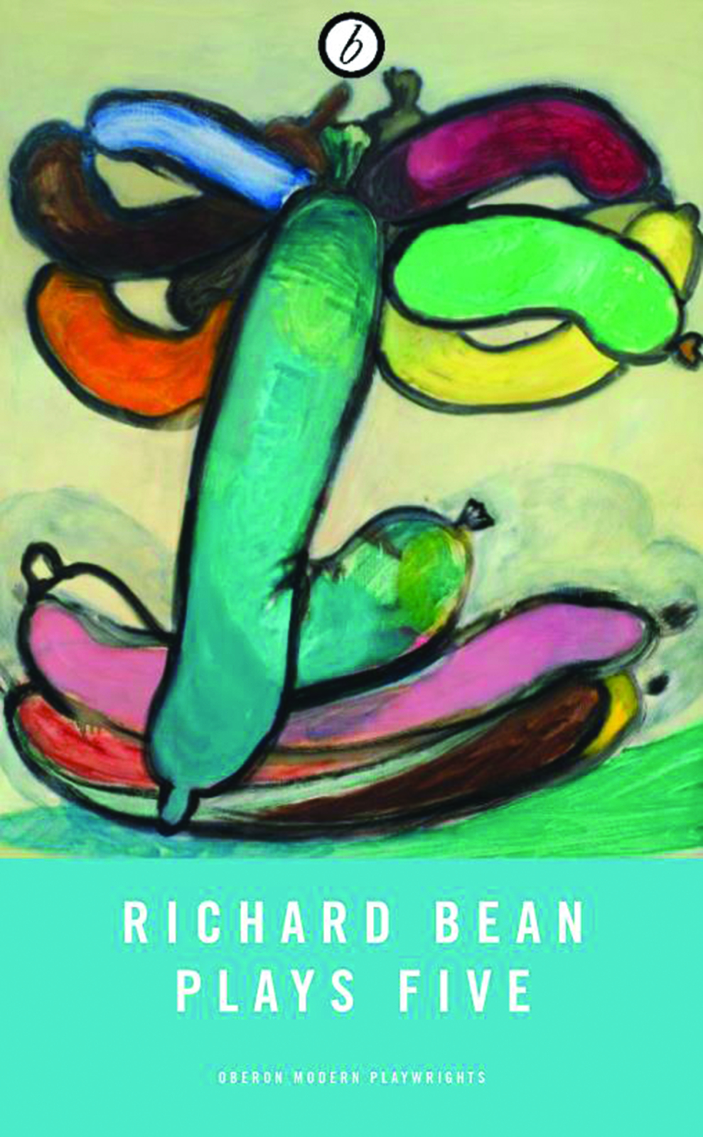 Richard Bean: Plays Five (Oberon Modern Playwrights) by Richard Bean ...