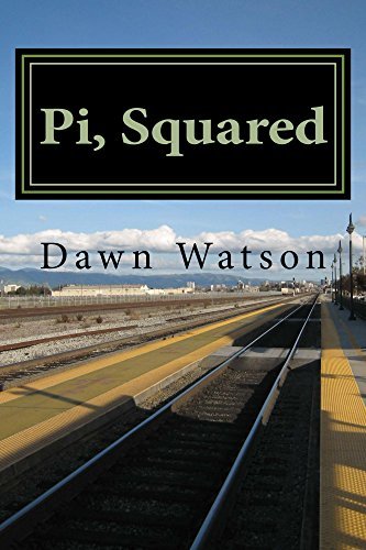 Pi, Squared (Volume 1) by Dawn O. Watson | Goodreads
