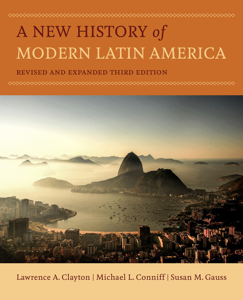 New History of Modern Latin America by Lawrence A. Clayton | Goodreads