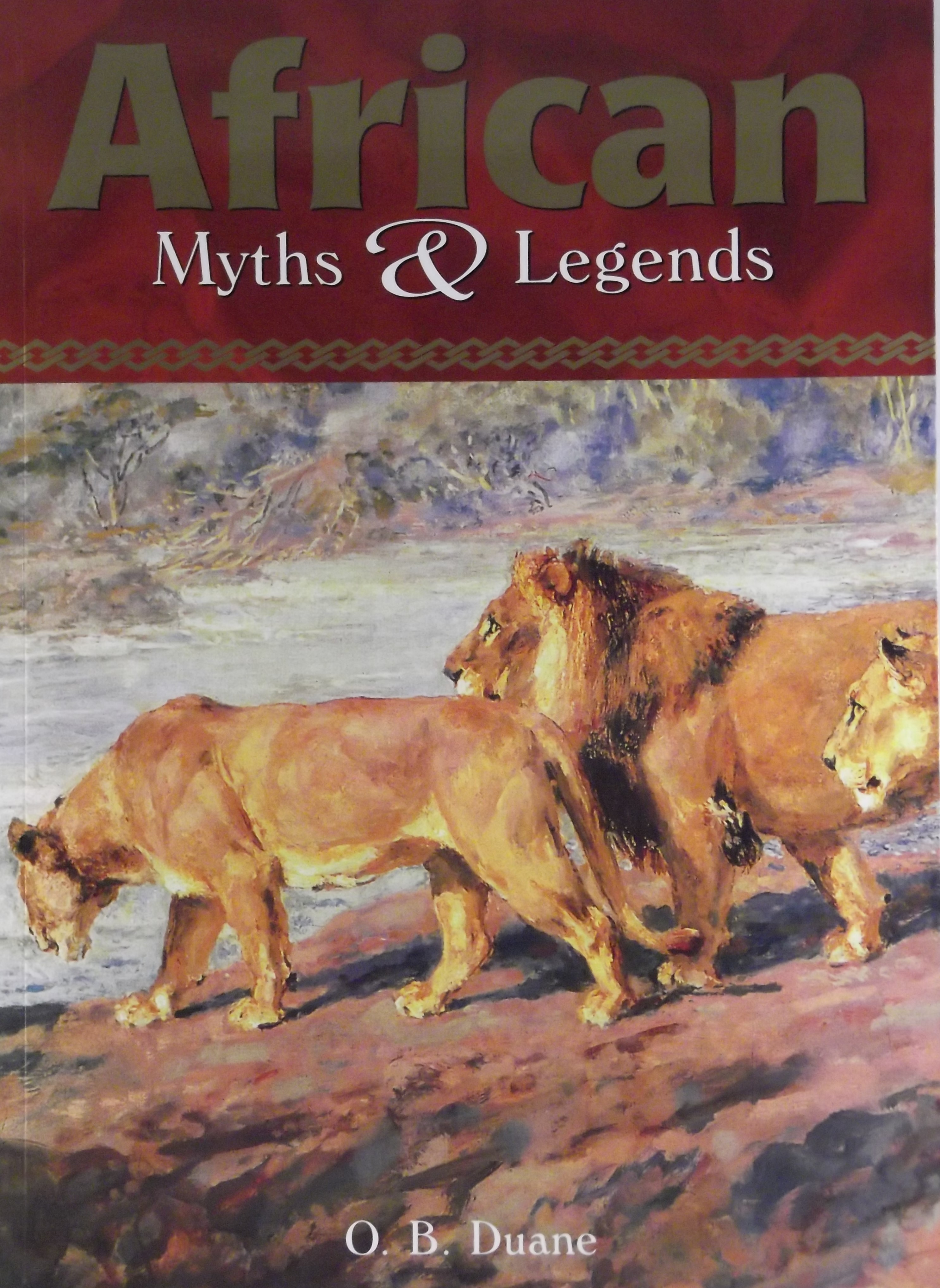 African Myths and Legends by O.B Duane | Goodreads
