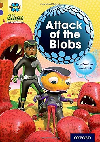 Project X Alien Adventures: Brown Book Band, Oxford Level 11: Attack of ...