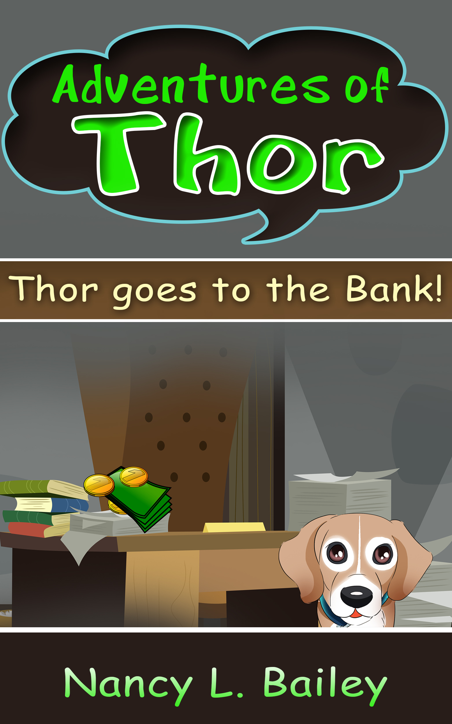 Adventures of Thor: Thor goes to the bank! by Nancy L. Bailey | Goodreads