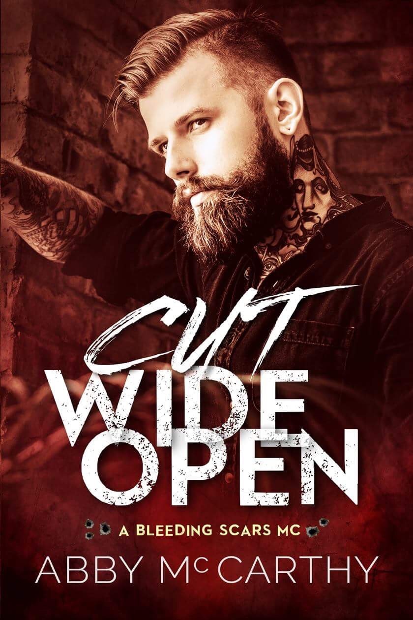 Cut Wide Open (Bleeding Scars MC, #1) by Abby McCarthy | Goodreads