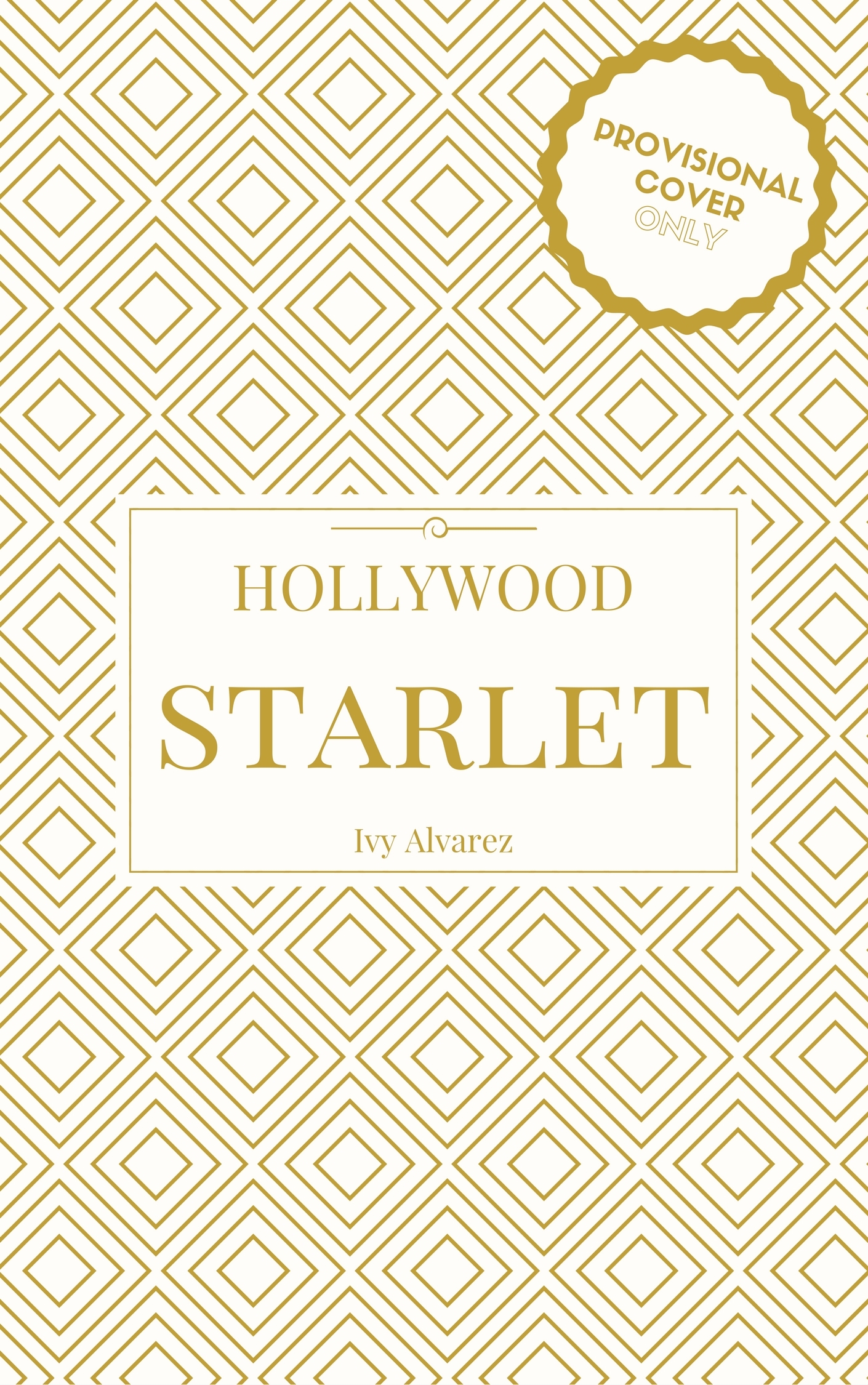 Hollywood Starlet by Ivy Alvarez | Goodreads
