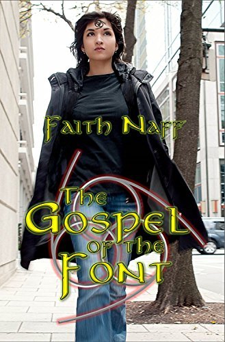 The Gospel of the Font by Faith J. Naff | Goodreads