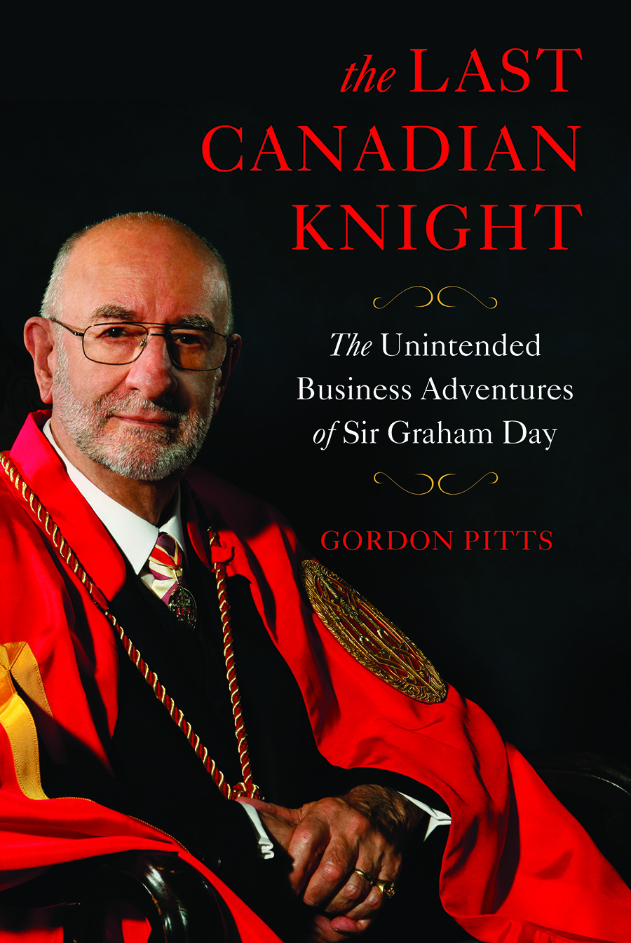 The Last Canadian Knight: The Unintended Business Adventures of Sir ...