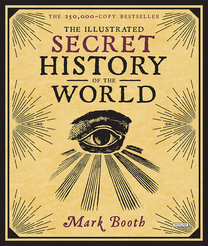 The Illustrated Secret History of the World by Mark Booth | Goodreads