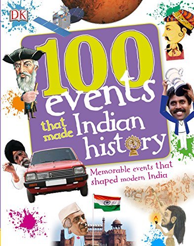 100 Events That Made Indian History [Paperback] by Anita Roy | Goodreads