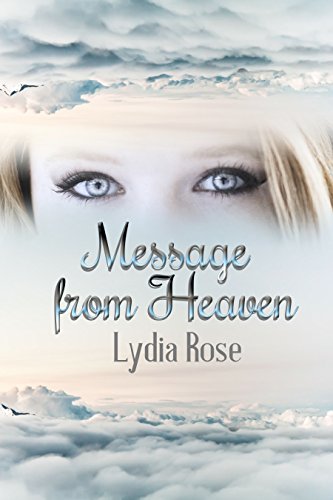 Message from Heaven by Lydia Rose | Goodreads