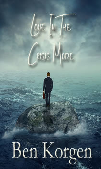 Love in the Crisis Mode by Ben Korgen | Goodreads