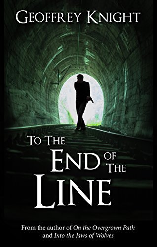 To the End of the Line by Geoffrey Knight | Goodreads