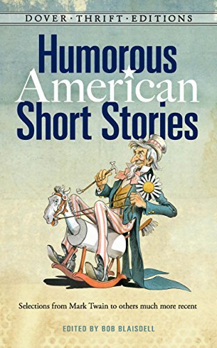 Humorous American Short Stories: Selections from Mark Twain to Others ...
