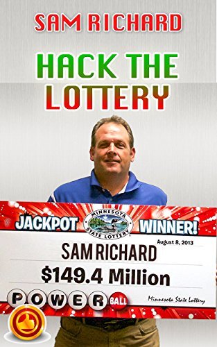 HACK The Lottery: How to finally WIN the BIG BUCKS by Sam Richard ...