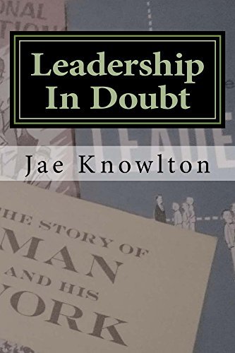 Leadership In Doubt: A Journey of Work and Faith by Jae Knowlton ...