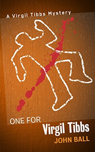 One for Virgil Tibbs by John Dudley Ball | Goodreads