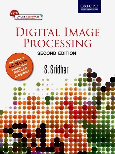 Digital Image Processing 2Nd Edition By S Sridhar Goodreads