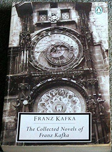 The Collected Novels Of Franz Kafka by Franz Kafka | Goodreads