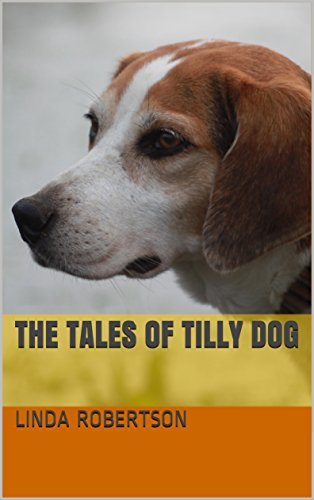 The Tails of Tilly Dog: A first look by Linda Robertson | Goodreads