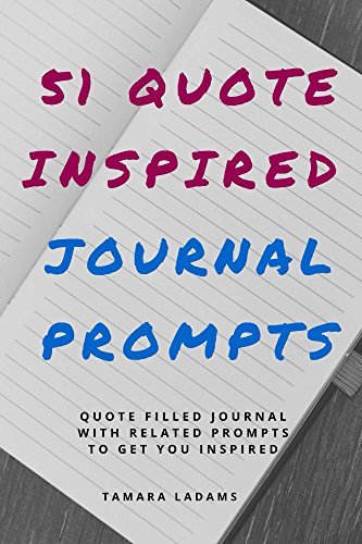51 Quote Inspired Journal Prompts: Quote filled journal with related ...