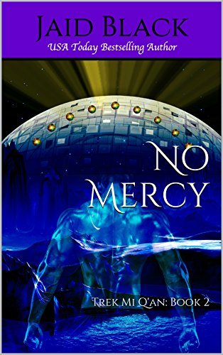 No Mercy (Warriors of Trek Mi Q'an Book 2) by Jaid Black | Goodreads