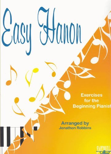 Easy Hanon: Exercises for the Beginning Pianist by Jonathon Robbins ...