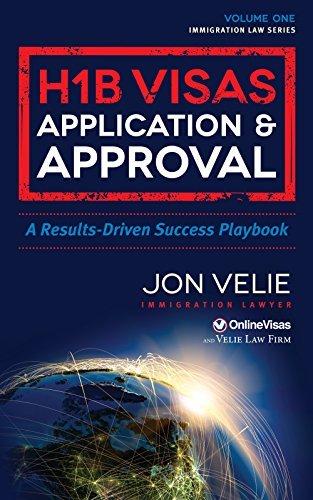 H1B Visas Application & Approval: A Results Driven Success Playbook by ...