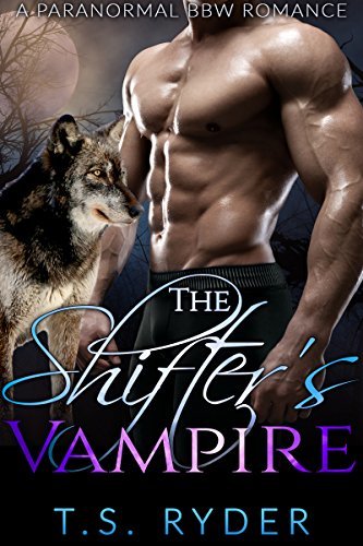 The Shifter’s Vampire (Shades of Shifters Book 2) by T.S. Ryder | Goodreads