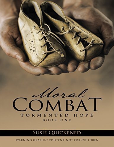 Moral Combat: Tormented Hope Book 1 by Susie Quickened | Goodreads