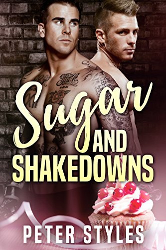 Sugar and Shakedowns by Peter Styles | Goodreads