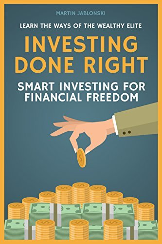 Investing Done Right: Smart Investing for Financial Freedom by Martin ...