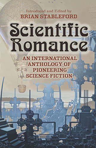 Scientific Romance: An International Anthology of Pioneering Science ...