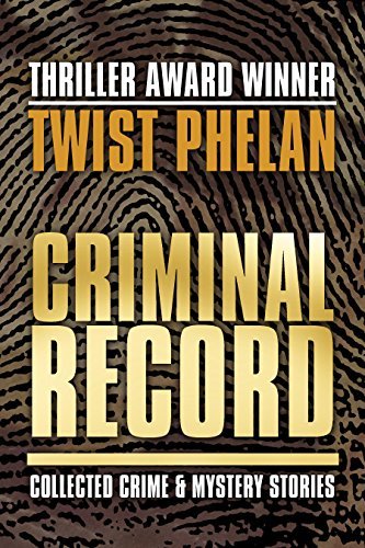 Criminal Record: Collected Crime and Mystery Stories by Twist Phelan ...