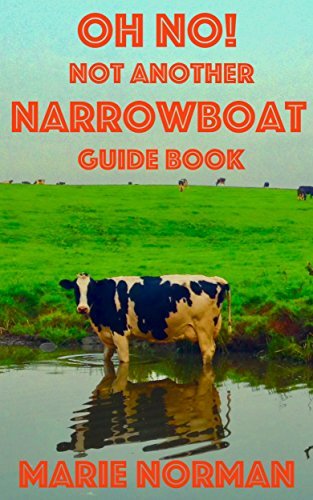 Oh No! Not Another Narrowboat Guide Book by Daniel Mark Brown | Goodreads