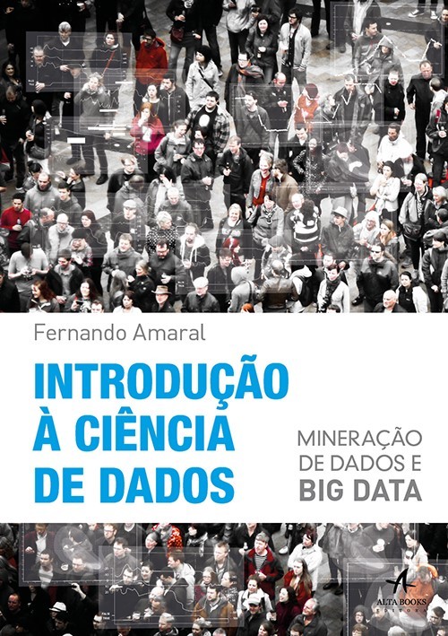 Introdução à ciência de dados by Fernando Amaral | Goodreads