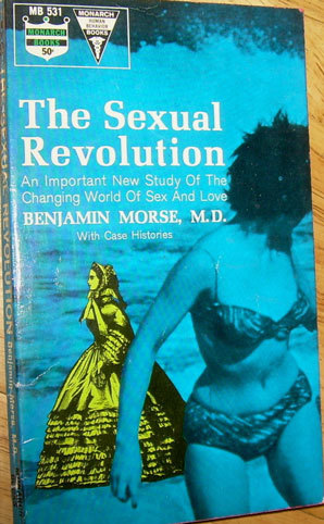 The Sexual Revolution by Benjamin Morse | Goodreads