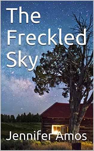 The Freckled Sky by Jennifer Amos | Goodreads