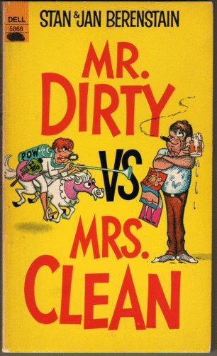 Mr. Dirty Vs Mrs. Clean by Stan Berenstain | Goodreads