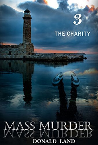 Serial Killer : Mass Murder - The Charity by Donald Land | Goodreads