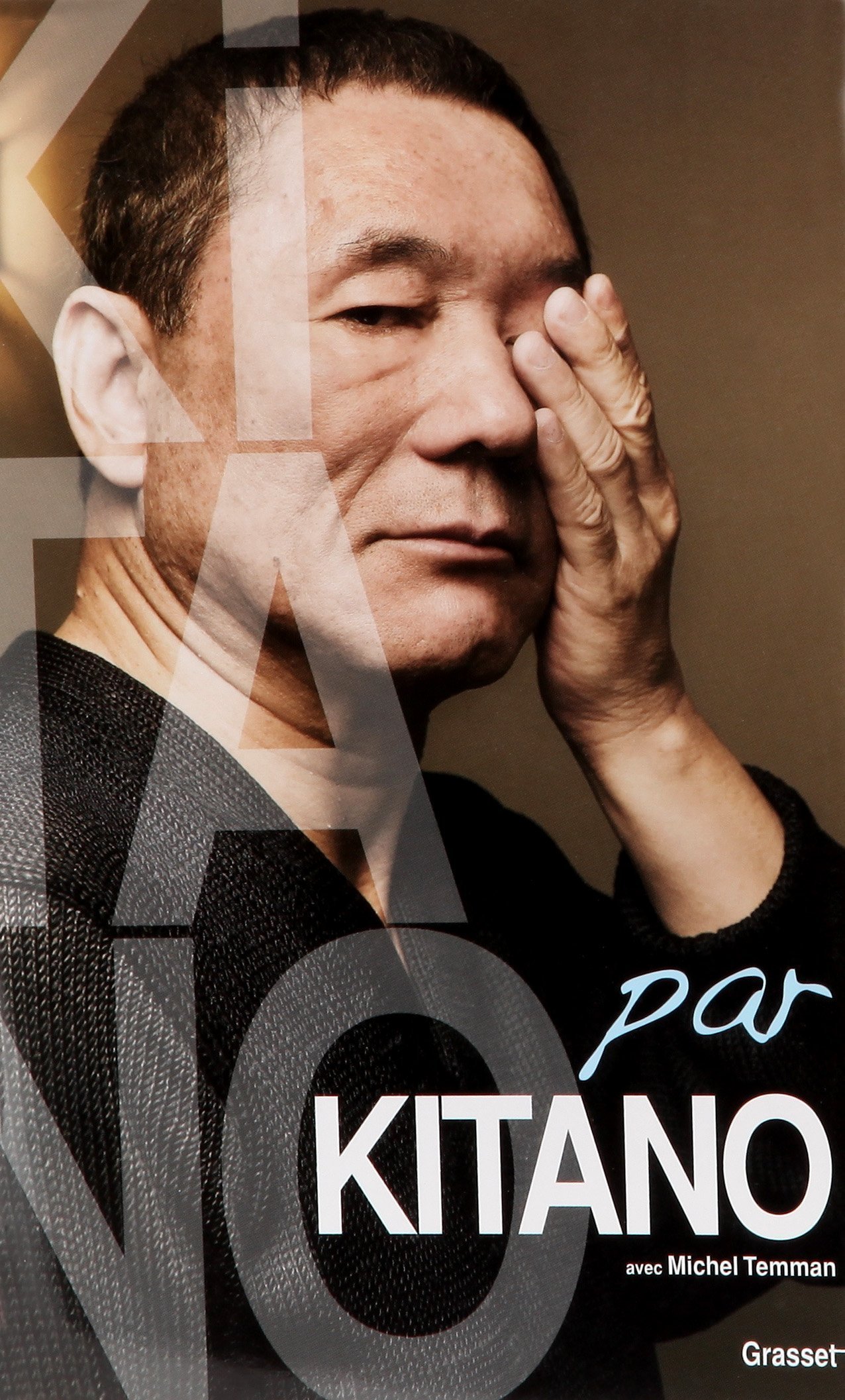Kitano Par Kitano (French Edition) by Takeshi Kitano | Goodreads