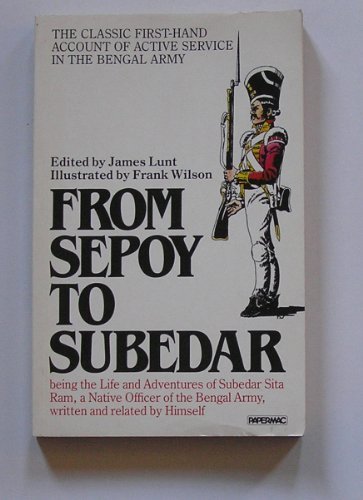 From Sepoy to Subedar: Being the Life and Adventures of Subedar Sita ...