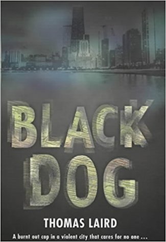 Black Dog (Detective Jimmy Parisi Thriller, #3) by Thomas Laird | Goodreads