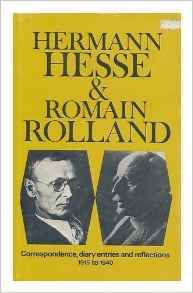 Hermann Hesse & Romain Rolland: Correspondence, Diary Entries ...