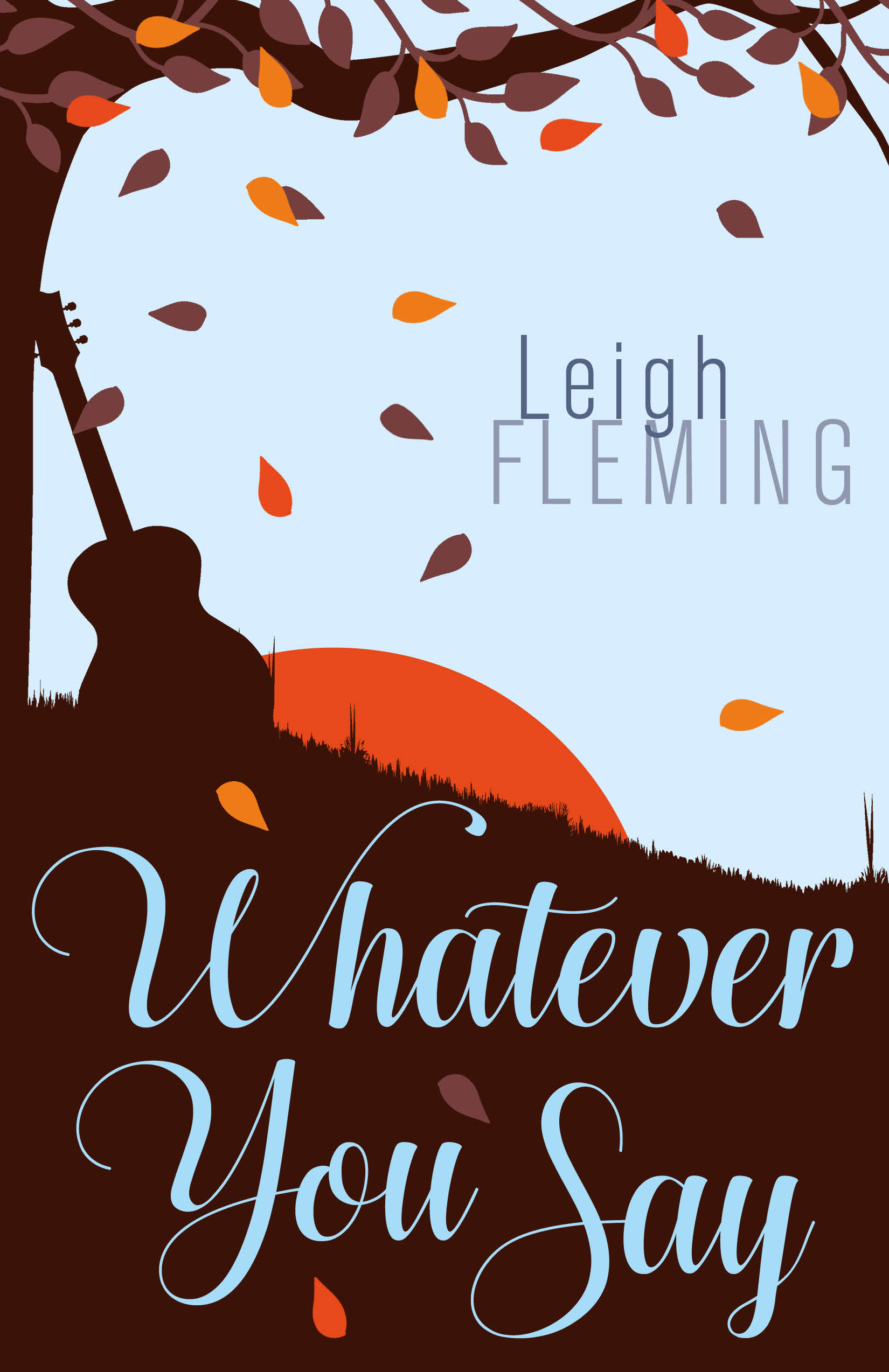Whatever You Say: A Highland Springs Romance by Leigh Fleming | Goodreads