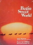 Begin sweet world by John Pearson | Goodreads