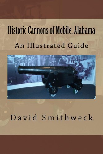 Historic Cannons of Mobile, Alabama by David Smithweck | Goodreads