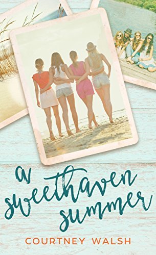 A Sweethaven Summer (The Sweethaven Circle #1) by Courtney Walsh ...