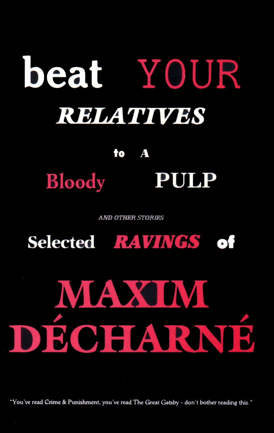 Beat Your Relatives To A Bloody Pulp by Max Décharné | Goodreads