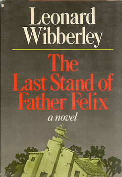 The Last Stand of Father Felix by Leonard Wibberley | Goodreads